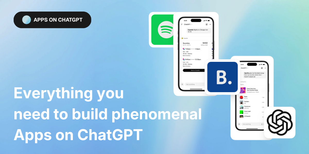Everything you need to create phenomenal ChatGPT Apps - Apps on ChatGPT ...